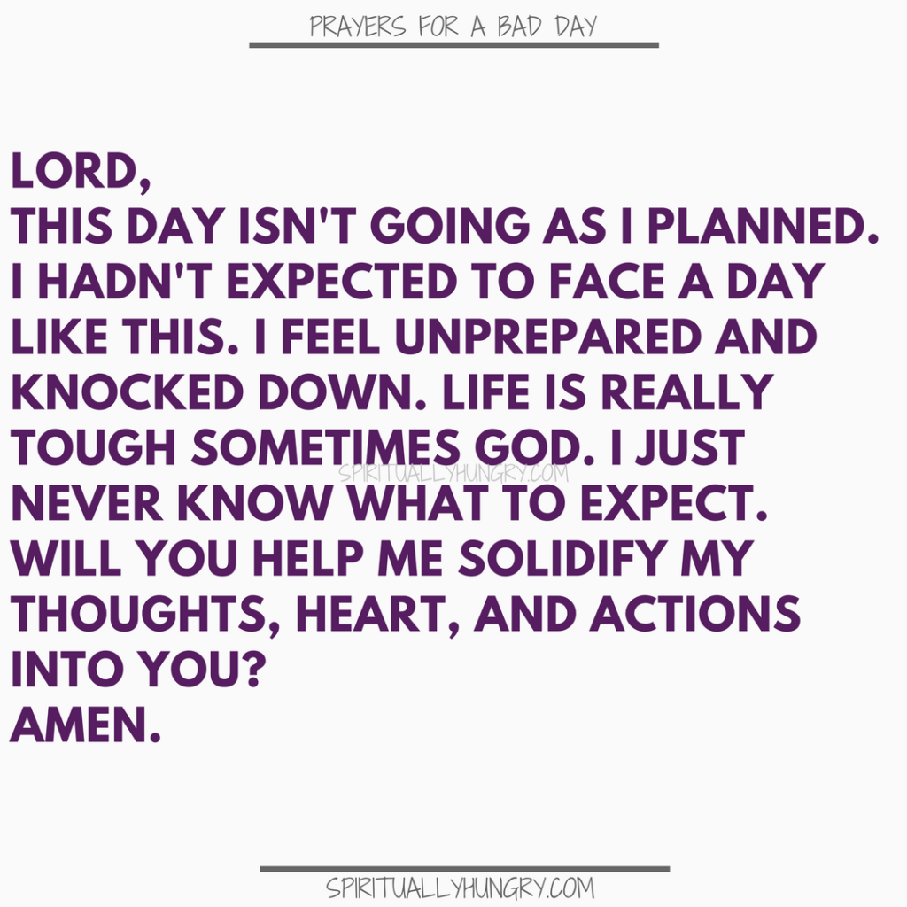 30 Prayers To Say On A Bad Day - Spiritually Hungry