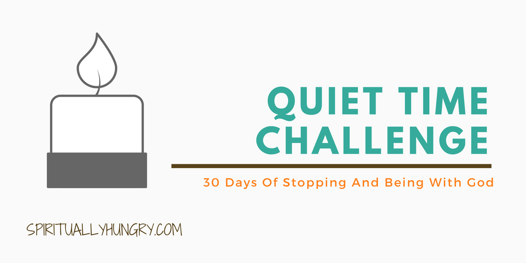 30 Day Quiet Time Challenge - Spiritually Hungry