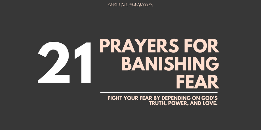 21 Short Prayers For Fear To Say Right Now - Spiritually Hungry