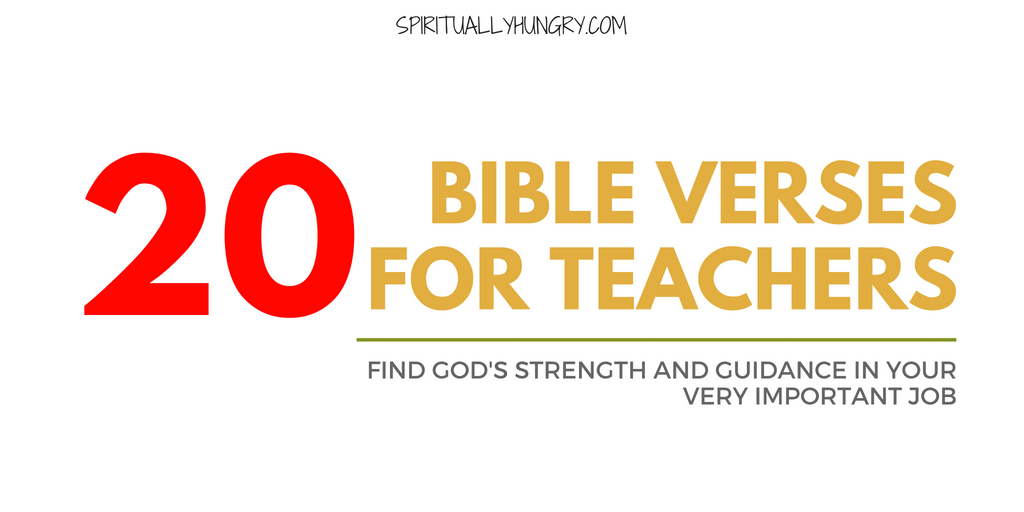 20 Bible Verses For Teachers With Graphics - Spiritually Hungry