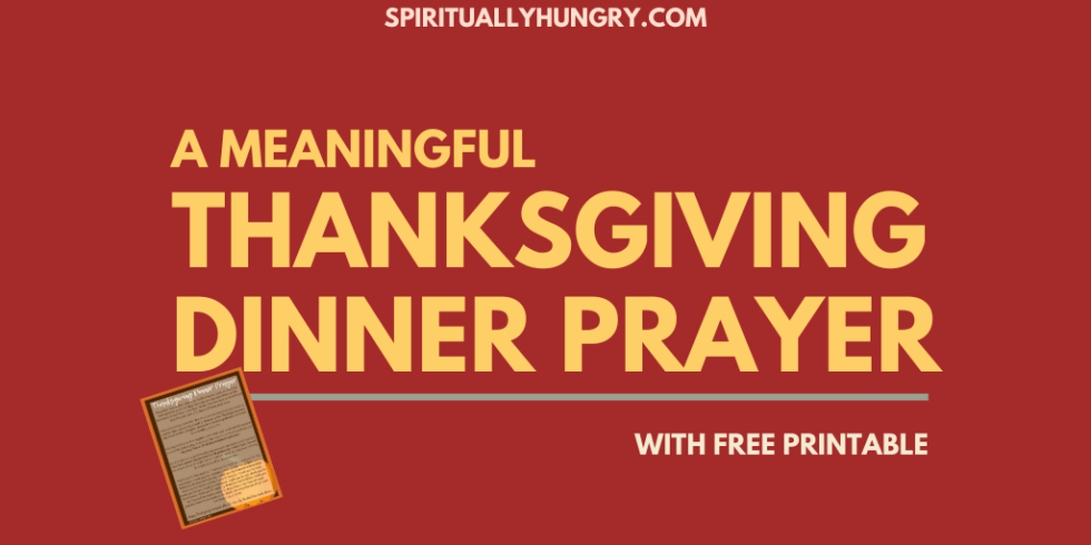 A Thanksgiving Prayer With Free Printable - Spiritually Hungry