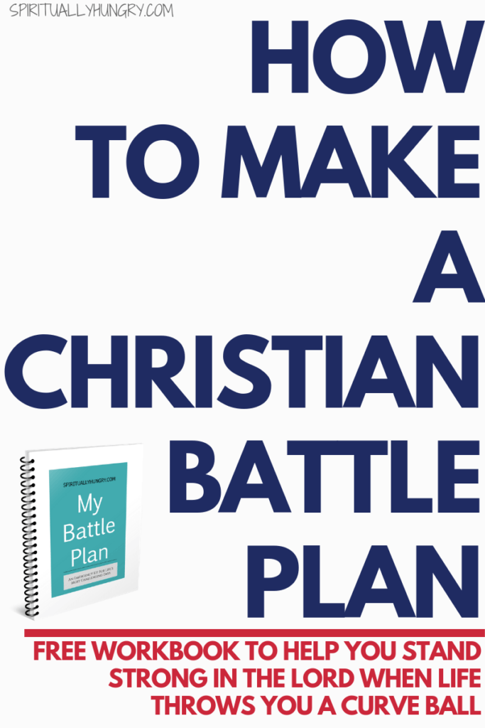 How To Make A Christian Battle Plan - Spiritually Hungry