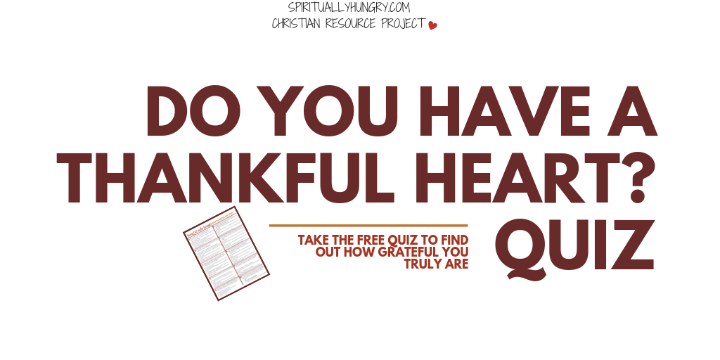 Gratitude Quiz | How Thankful Are You? - Spiritually Hungry