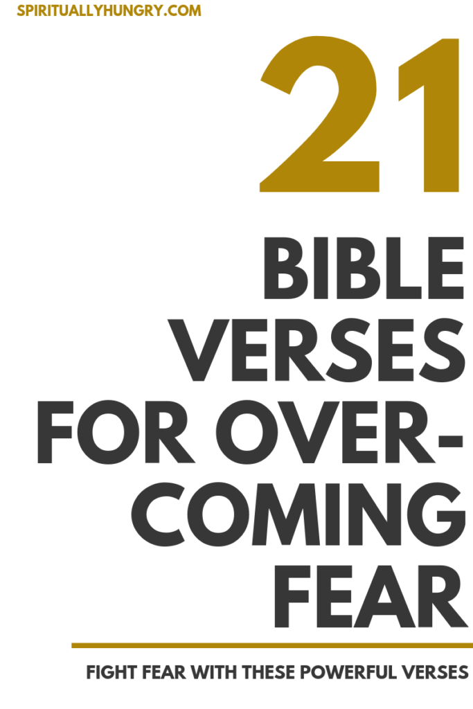 Scripture For Overcoming Fear - Spiritually Hungry