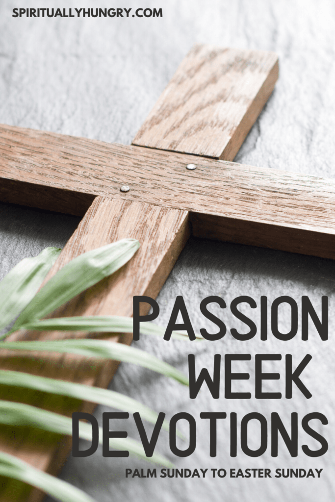 Passion Week Devotions - Spiritually Hungry
