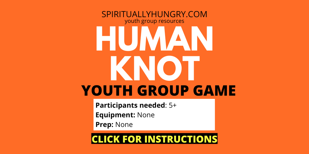 Human Knot Game Instruction Spiritually Hungry
