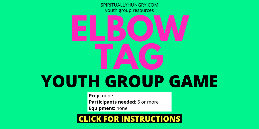Elbow Tag Youth Group Game - Spiritually Hungry