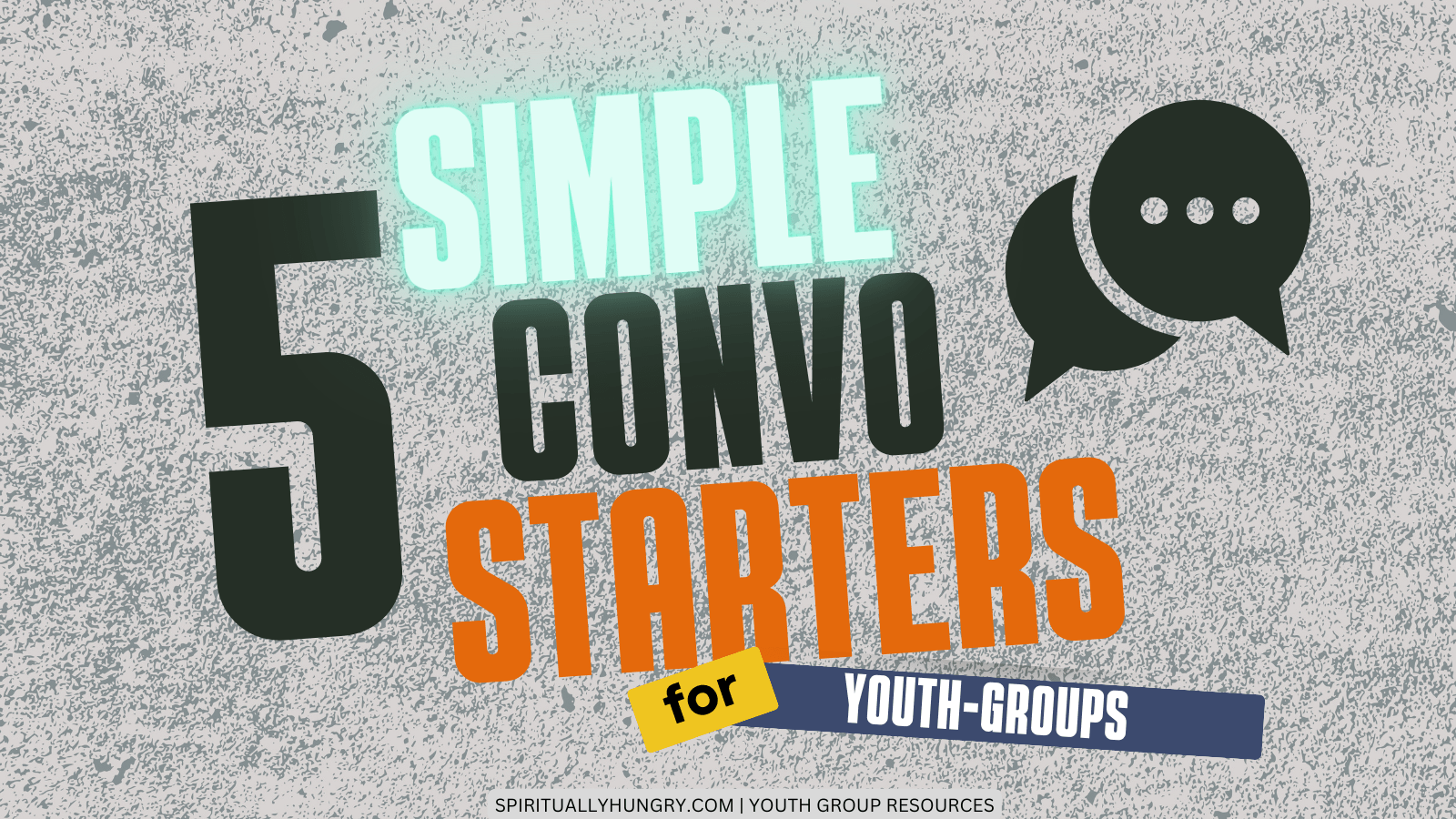 Sunday Conversation Starters for Youth Groups - Spiritually Hungry