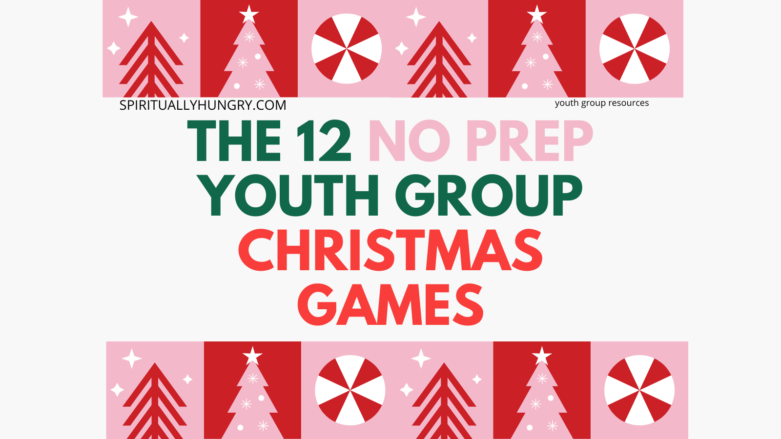 The 12 No-Prep Youth Group Games for Christmas - Spiritually Hungry